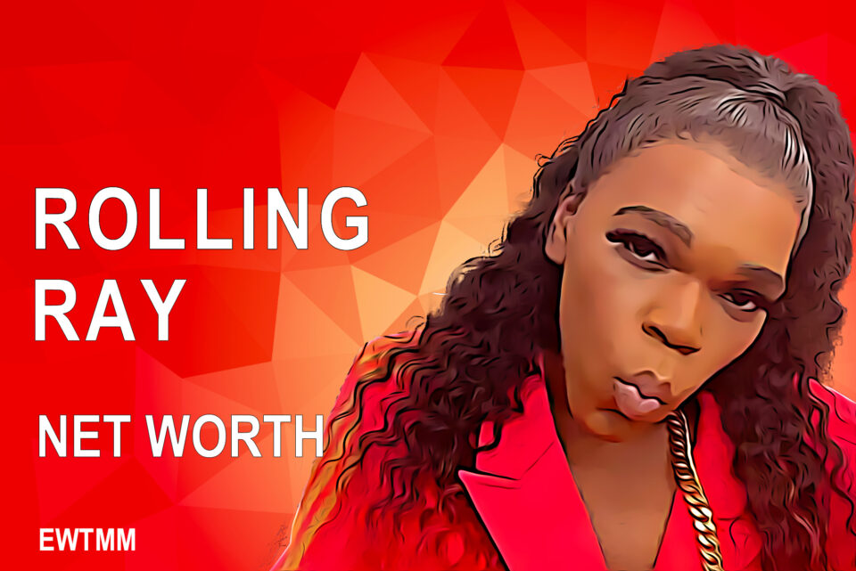 Rolling Ray Net Worth, Relationship, Professional Life, Earnings
