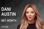 Dani Austin Net Worth, Income, Bio, Age, Relationship, Career