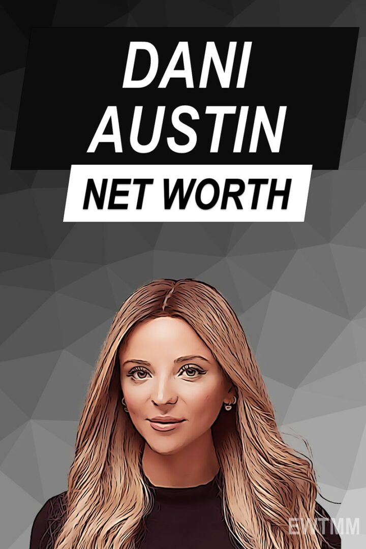 Dani Austin Net Worth, Income, Bio, Age, Relationship, Career